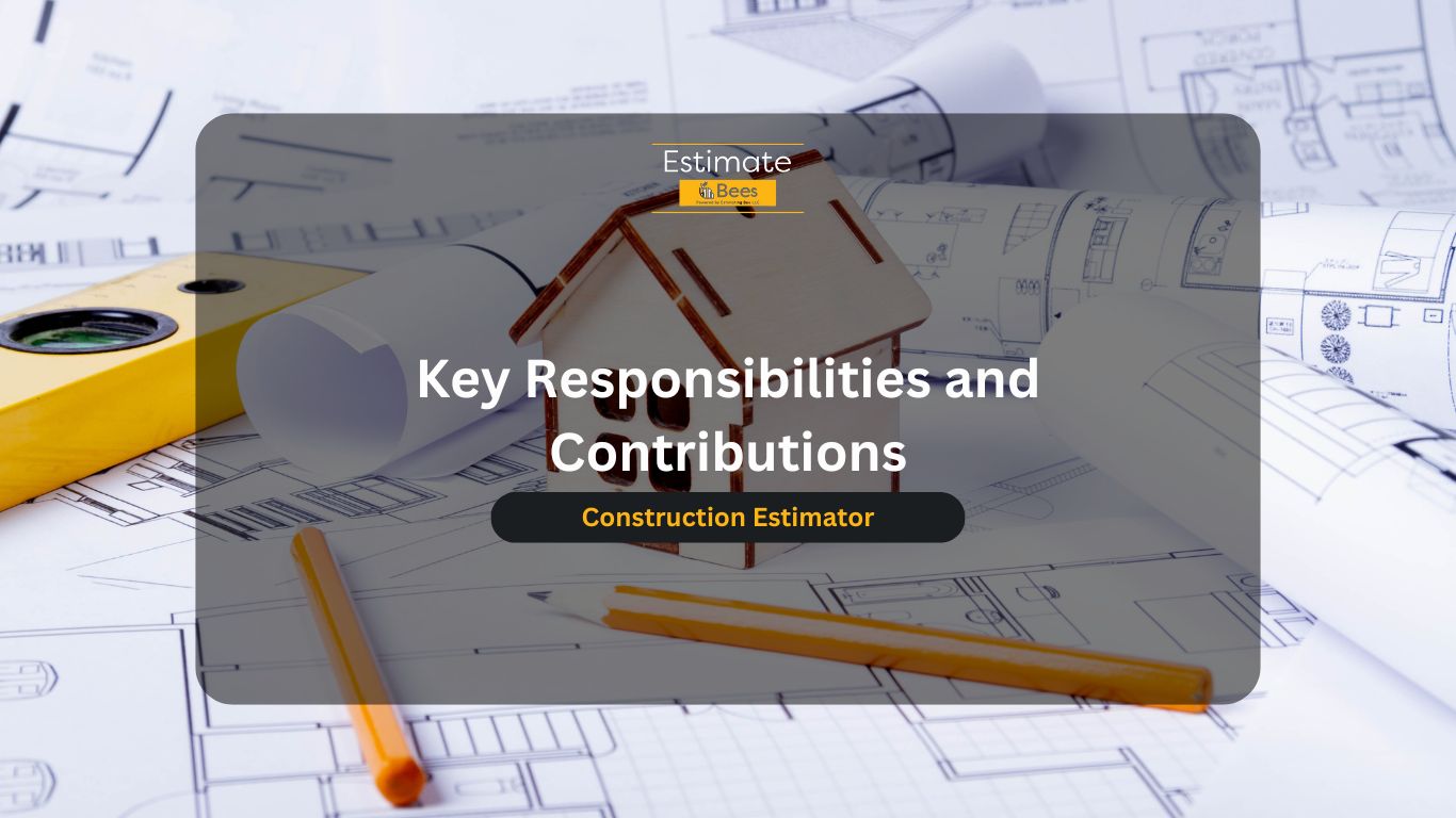 What Does a Construction Estimator Do? Role & Contributions